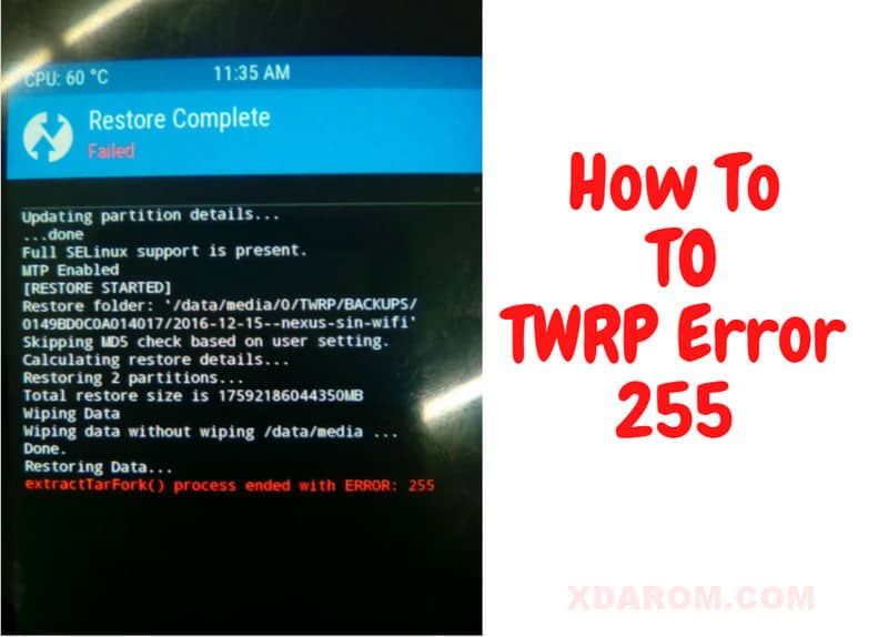 How To Fix TWRP Error 255 Recovery New Method 2021 XDAROM COM